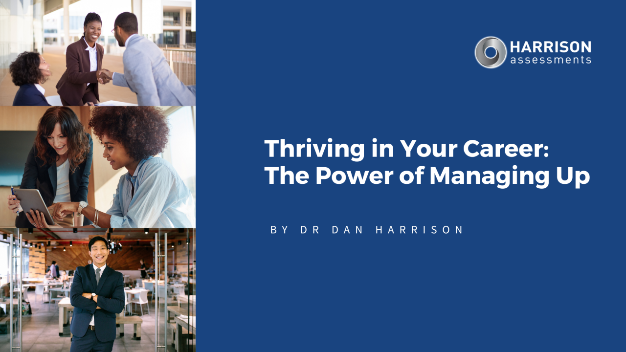 Thriving in Your Career: The Power of Managing Up Harrison Assessments